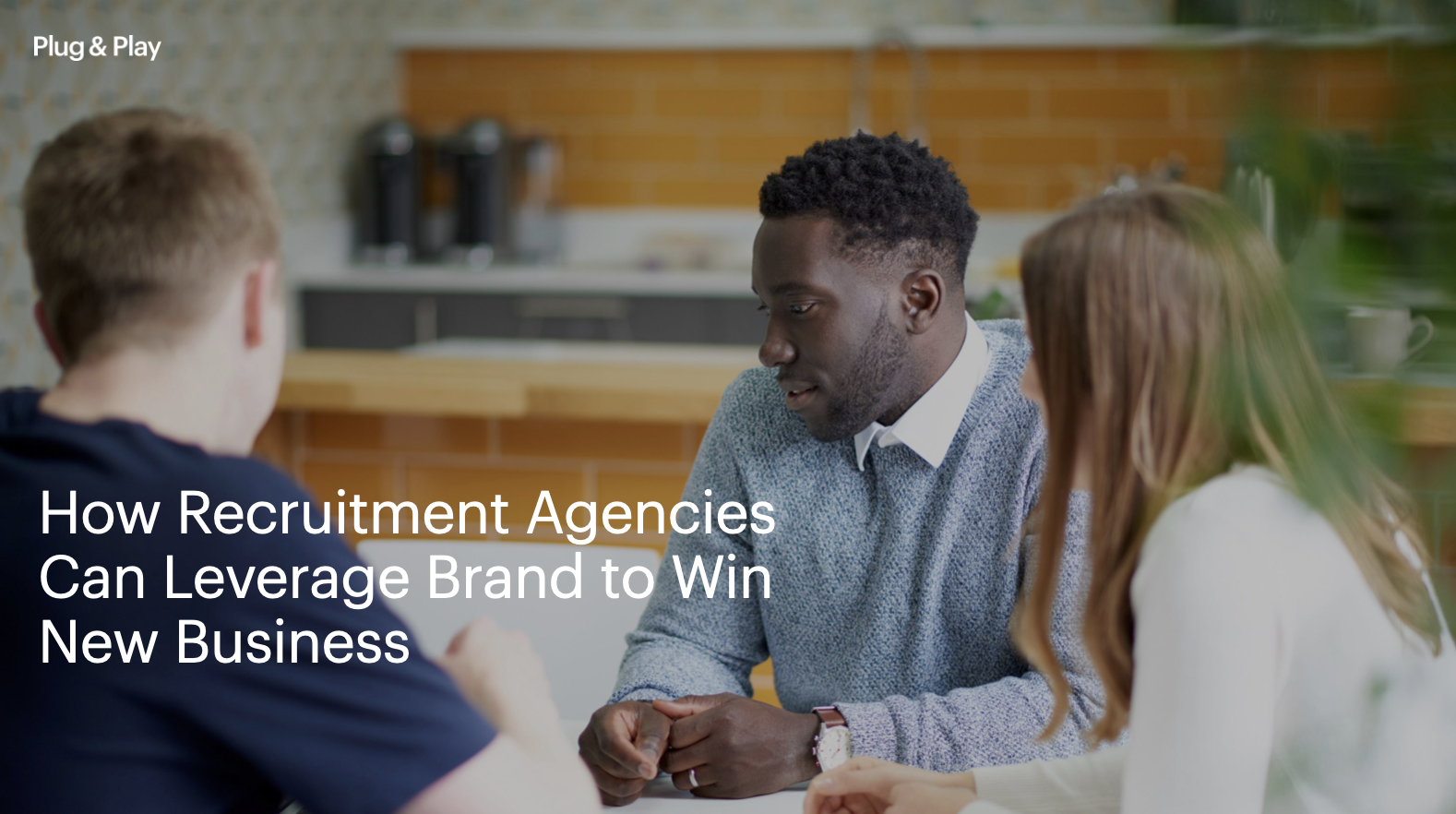 How Recruitment Agencies Can Leverage Brand to Win New Business | Plug ...